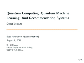 Quantum Computing, Quantum Machine Learning, and Recommendation Systems | PDF