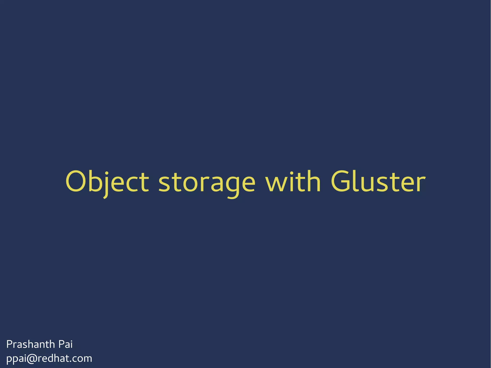 Object Storage with Gluster | PPT