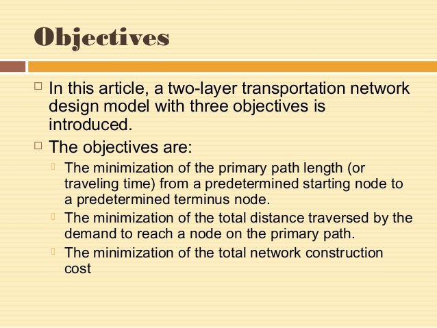 A Muti-objective approach to Transportation Network Design