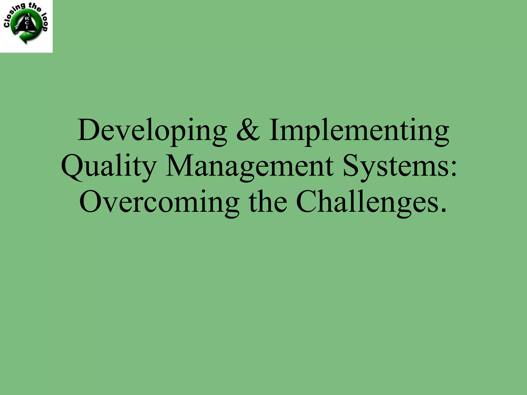 Overcoming Challenges of Implementing a Quality Management System | PPT