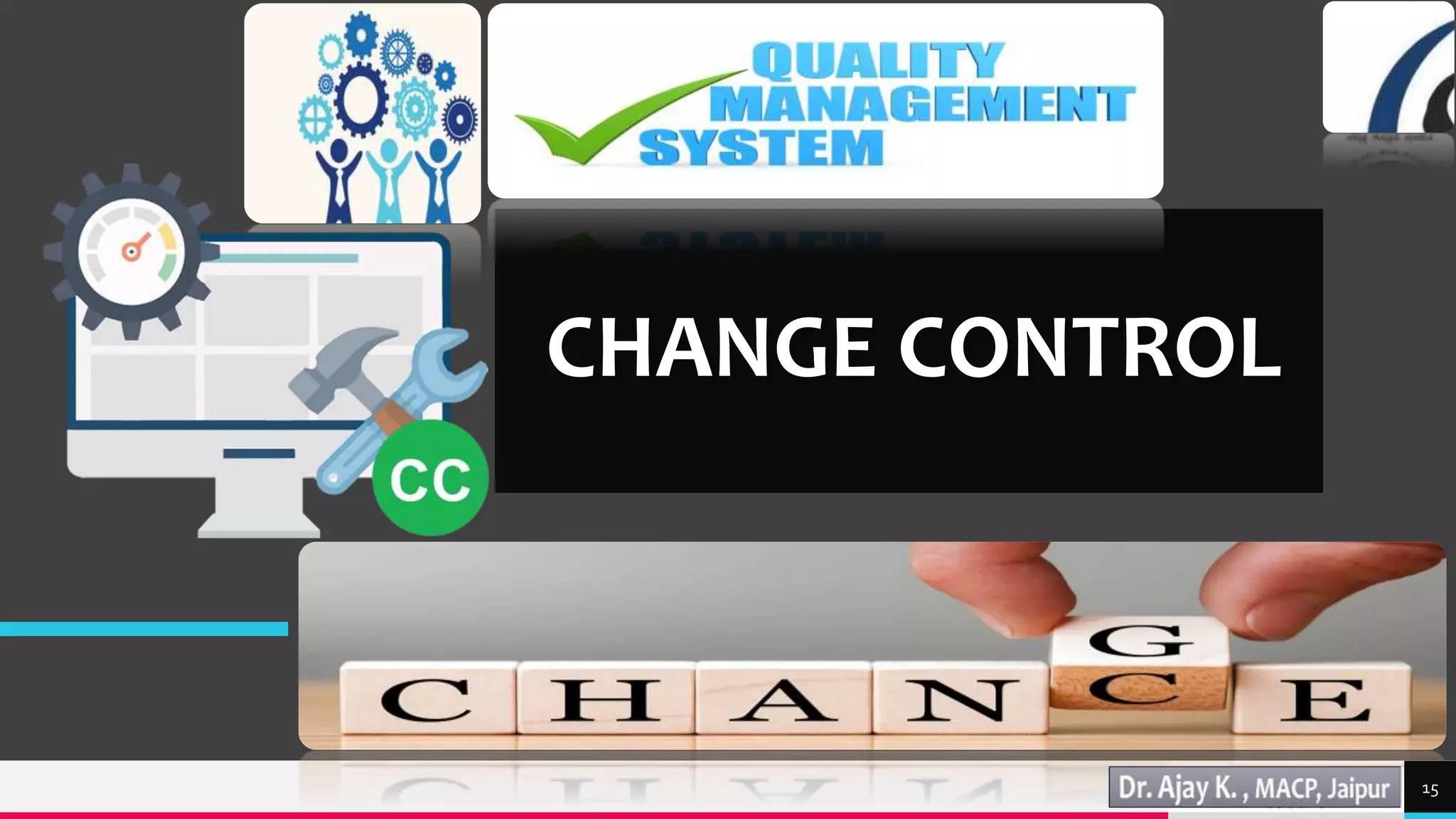 QUALITY MANAGEMNT SYSTEMS: Change Control (CC) | PPSX