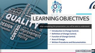 QUALITY MANAGEMNT SYSTEMS: Change Control (CC) | PPSX