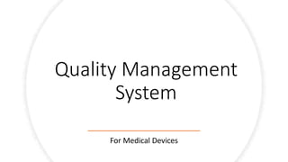 QMS for Medical Devices.pptx