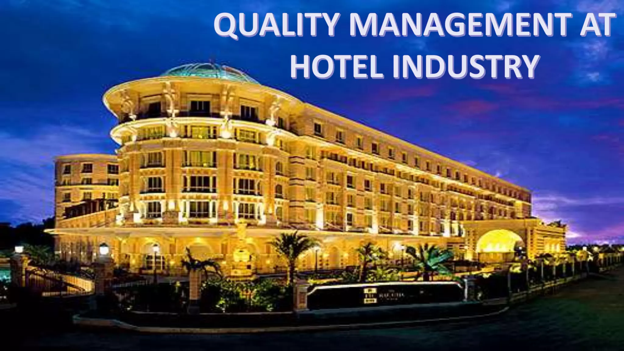 Quality Management at Hotel Industry | PPTX