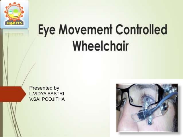 Eye movement controlled wheel chair | PPTX | Computer Peripherals ...