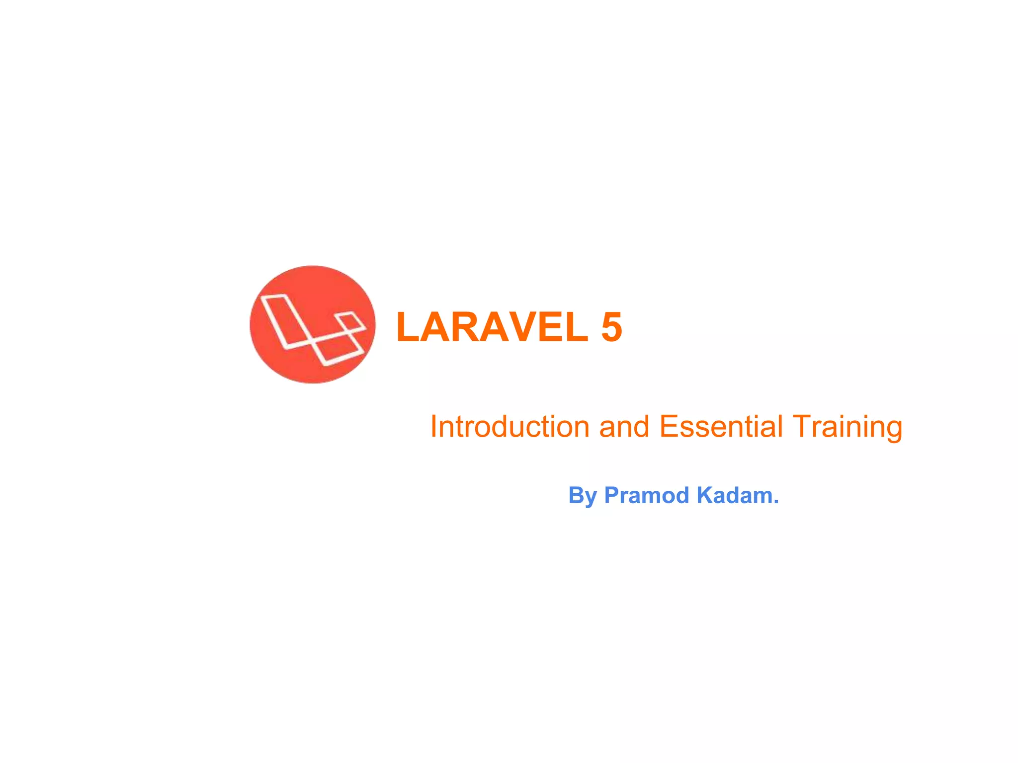 Laravel5 Introduction and essentials | PPT