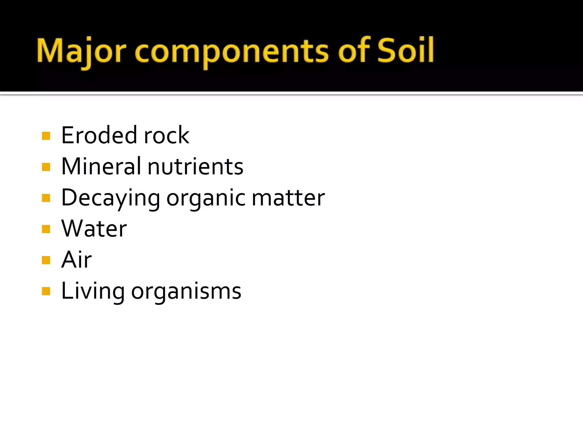Soil and its types | PPTX