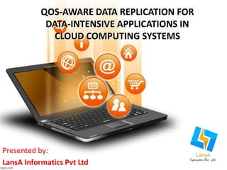 QoS-Aware Data Replication for Data-Intensive Applications in Cloud Computing Systems | PPT
