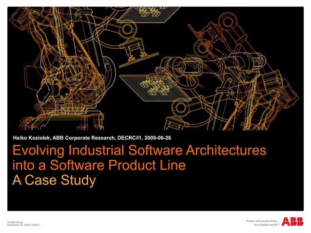 Evolving Industrial Software Architectures into a Software Product Line: A Case Study | PPTX