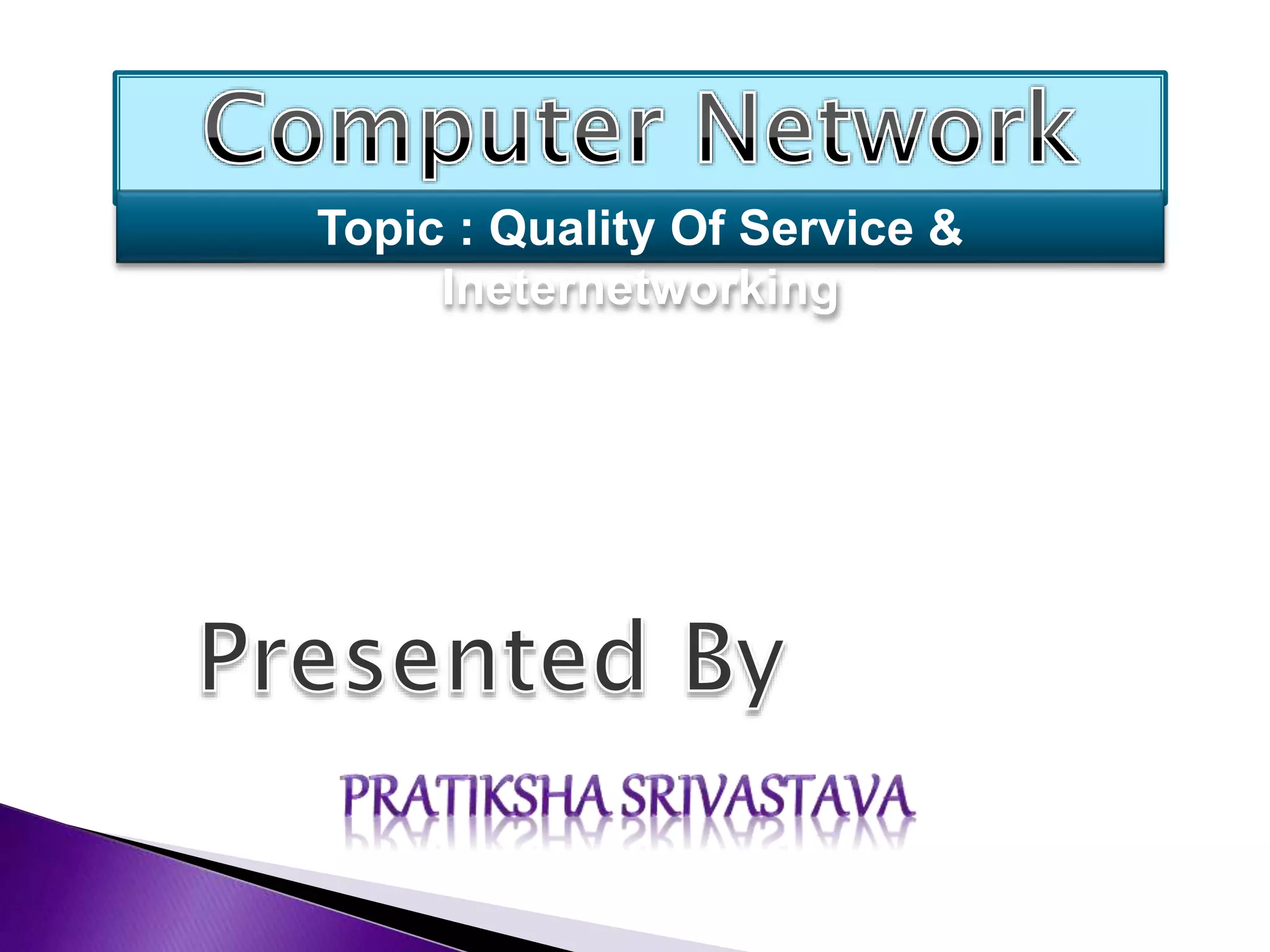 Quality of service computer network | PPTX