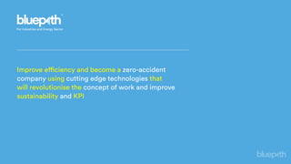 bluepath solution in Manufacturing, Industries and Energy Sector | PPT