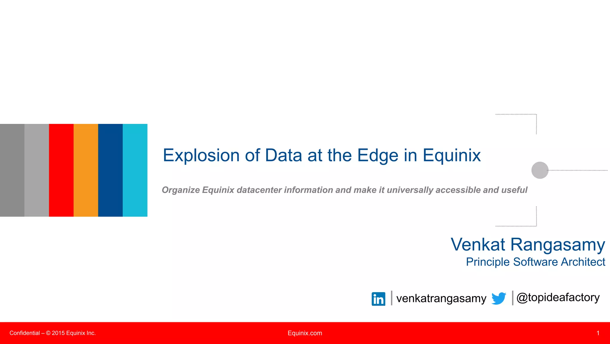 RedisConf17 - Explosion of Data at the Edge in Equinix | PPT