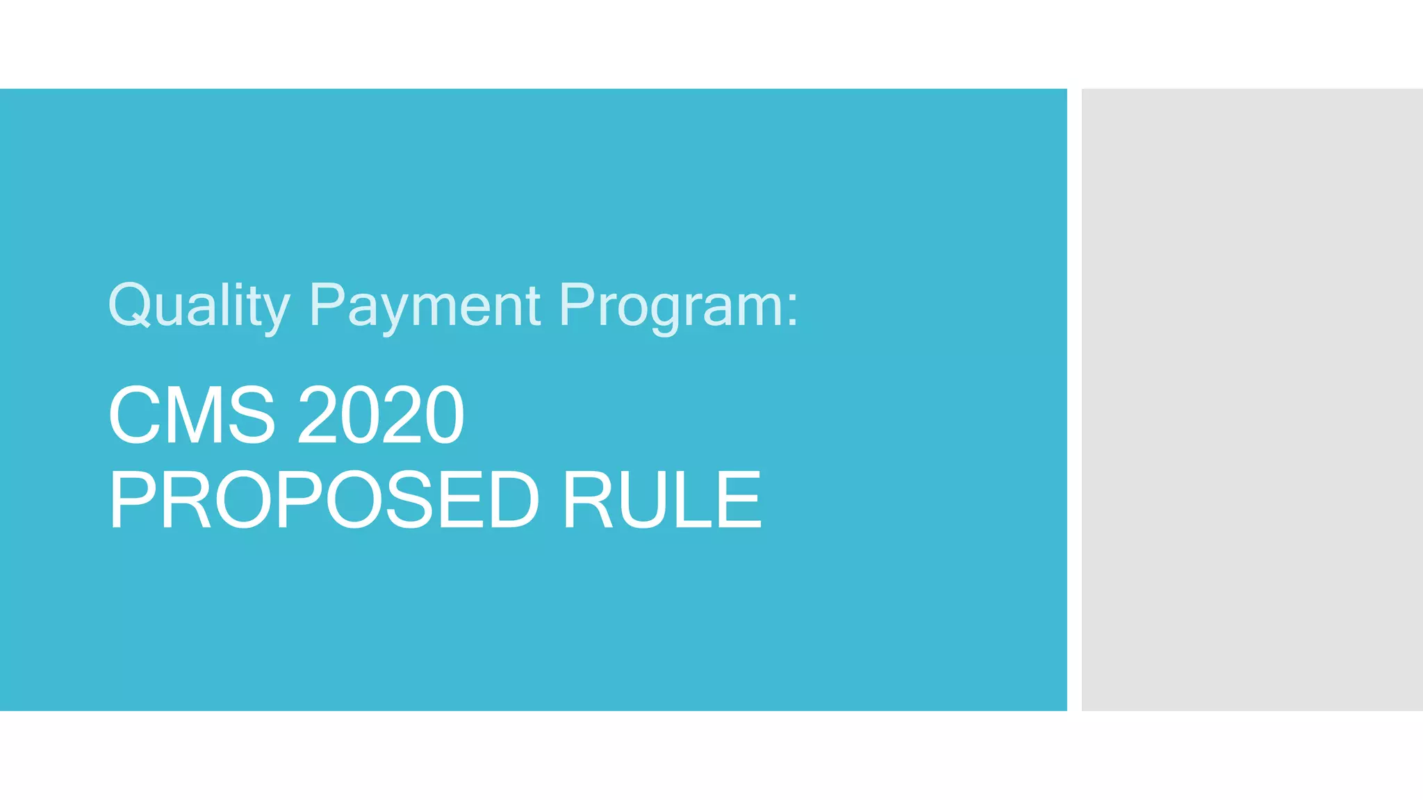 CMS MIPS 2020 Proposed Rule | PPTX