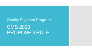 CMS MIPS 2020 Proposed Rule | PPTX