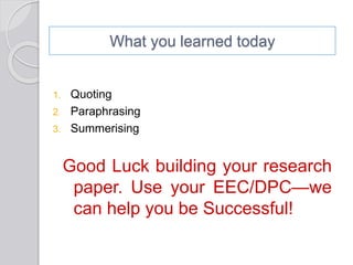 Quoting, Paraphrasing and Summarizing | PPTX