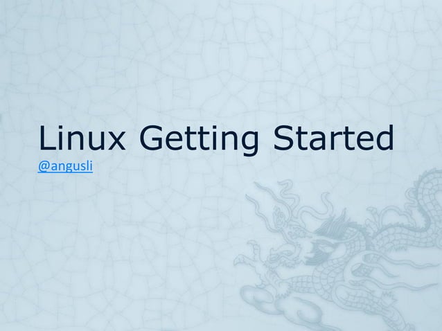 Get Started with Linux Management Command line Basic Knowledge | PPT