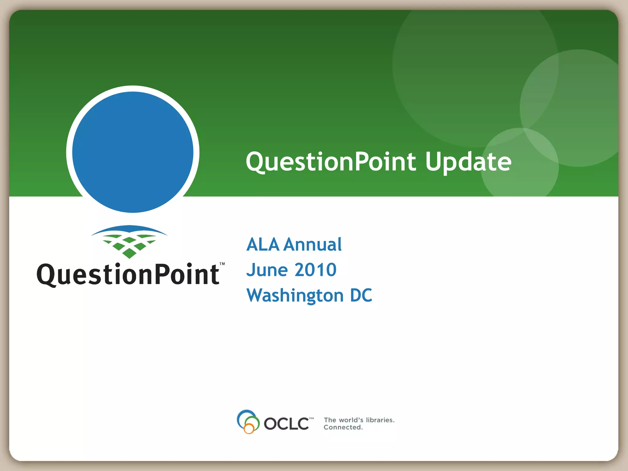 QuestionPoint user group June 2010 | PPT | Technology & Computing