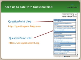 QuestionPoint user group June 2010 | PPT | Technology & Computing