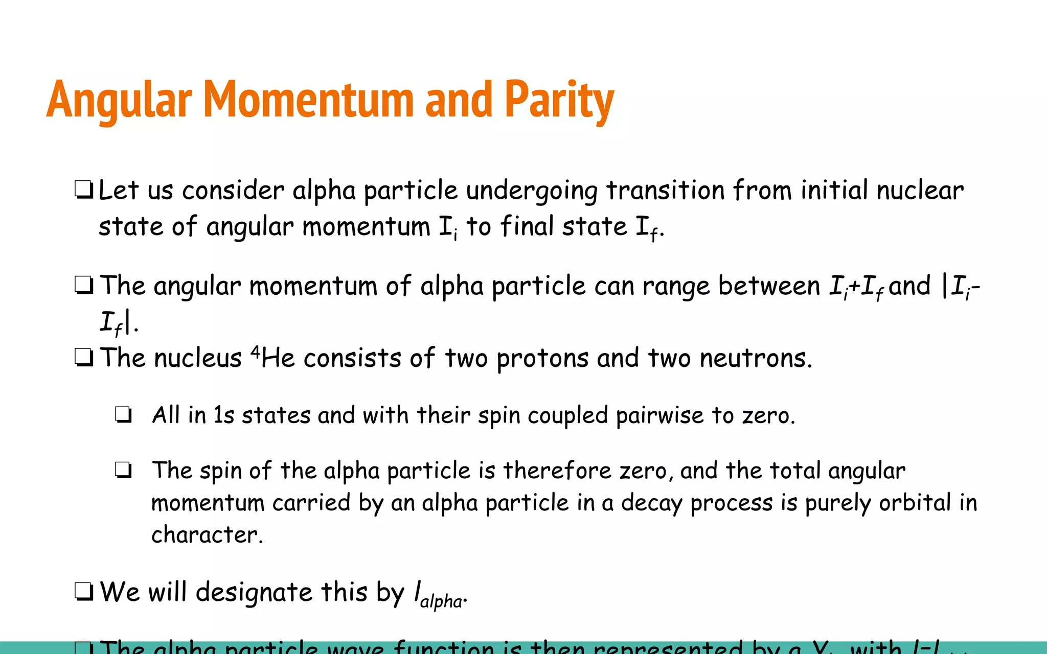 Angular Momentum & Parity in Alpha decay | PPTX