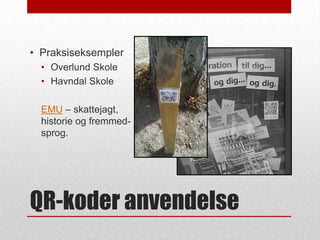 Qr koder & AR 1.uv 5.-6.klasse | PPT