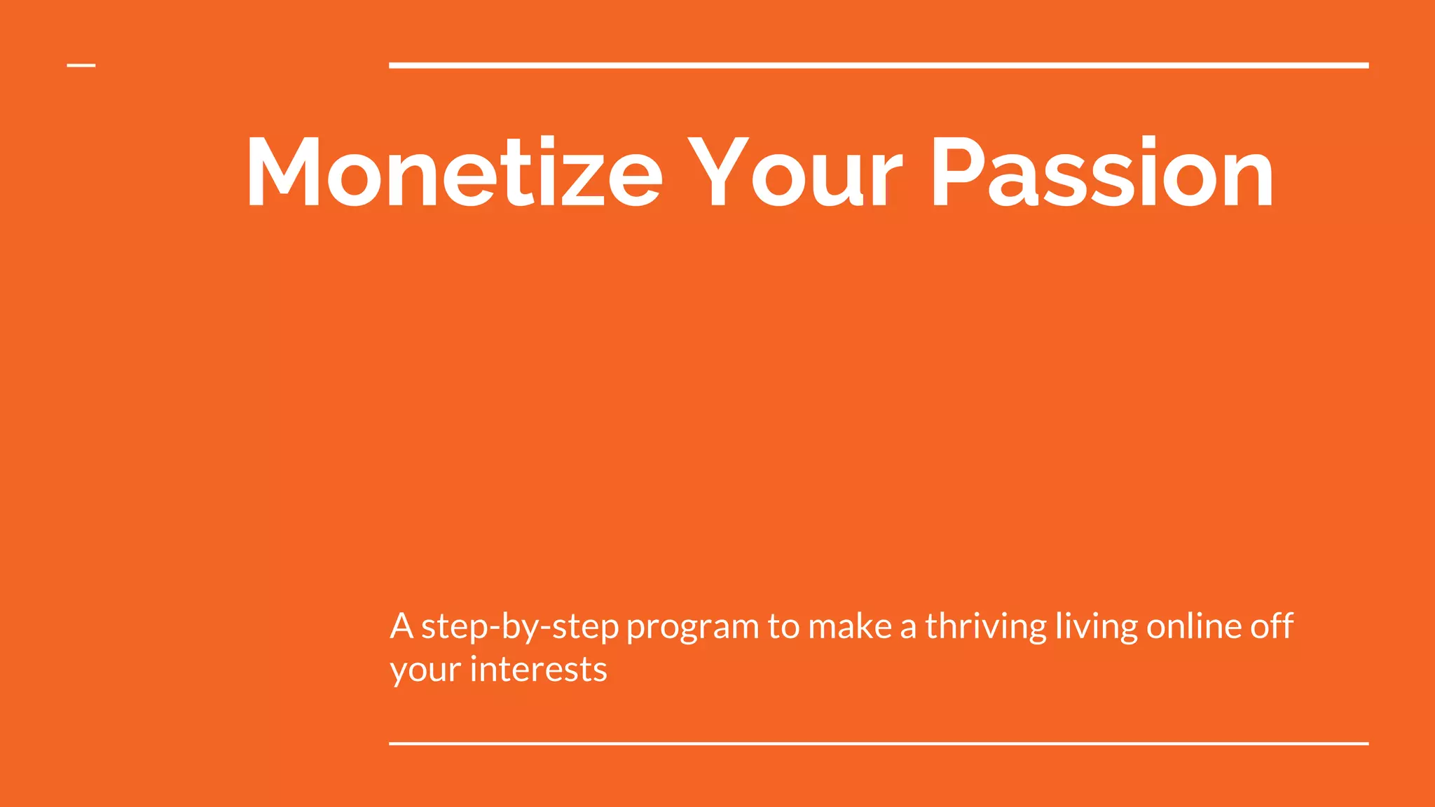 How To monetize your passion | PPT