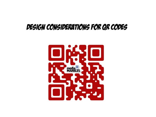 QR CODES DESIGN CONSIDERATIONS | PPT