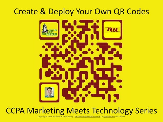 Create & Deploy Your Own QR Codes by Neal Wiser | PPT