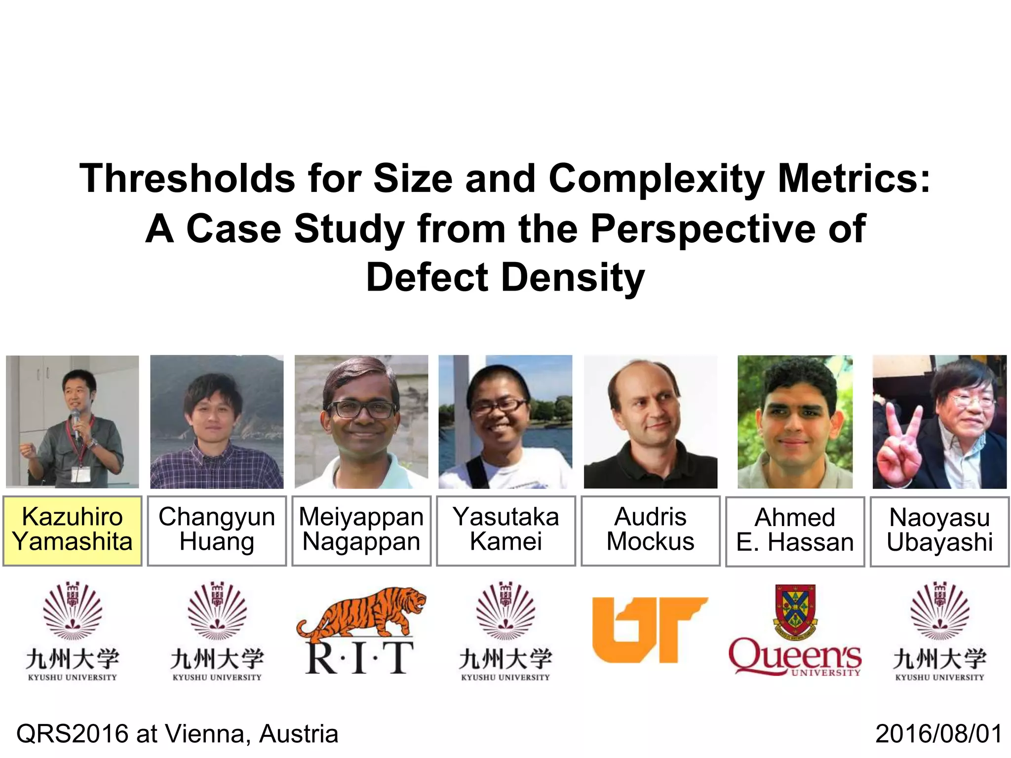 Threshold for Size and Complexity Metrics: A Case Study from the Perspective of Defect Density | PPT
