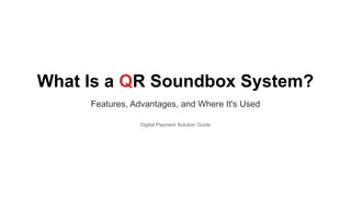 What Is a QR Soundbox System? Features, Advantages, and Where It’s Used ...