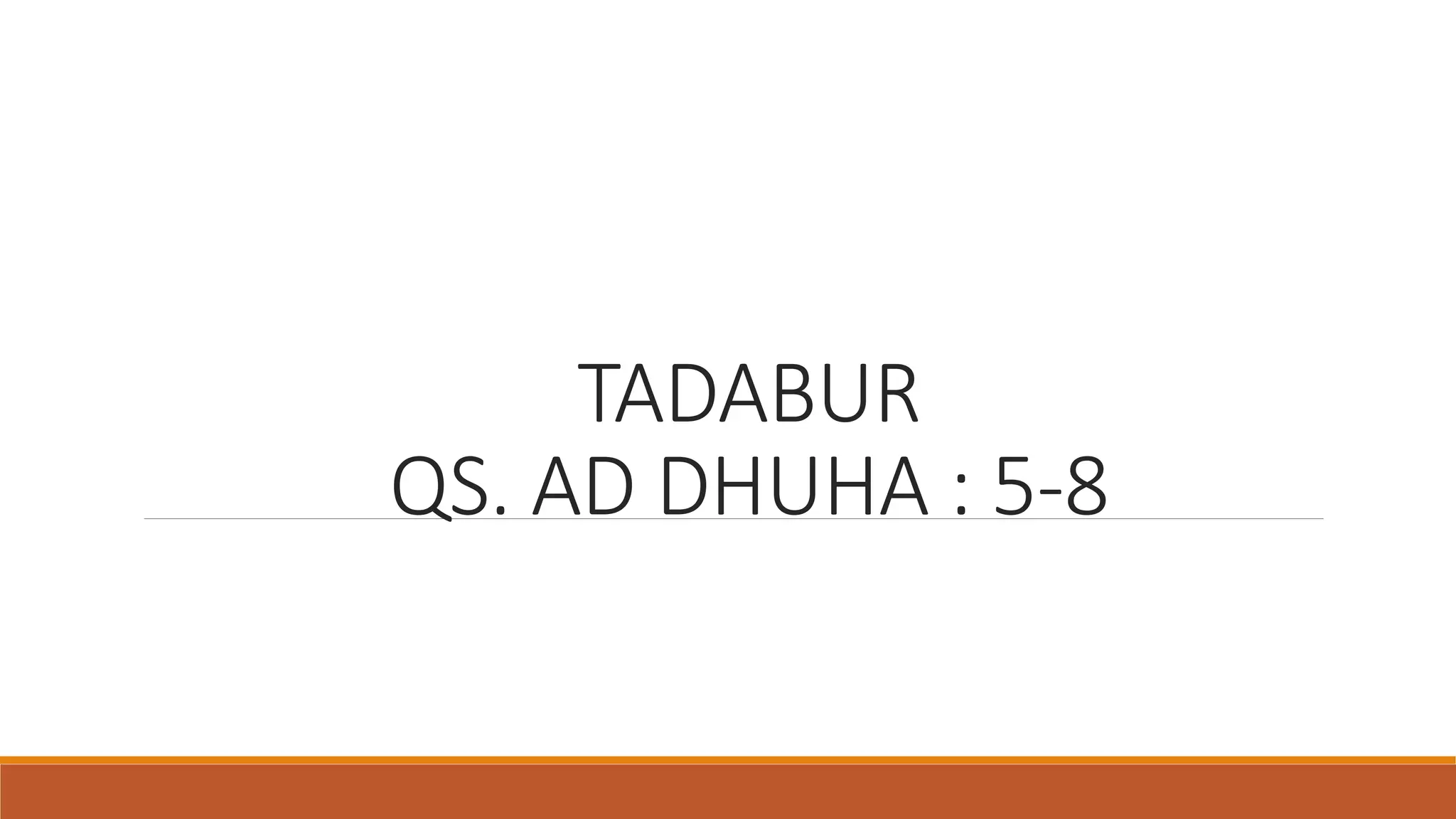 QS. AD DHUHA, 5-8.pptx
