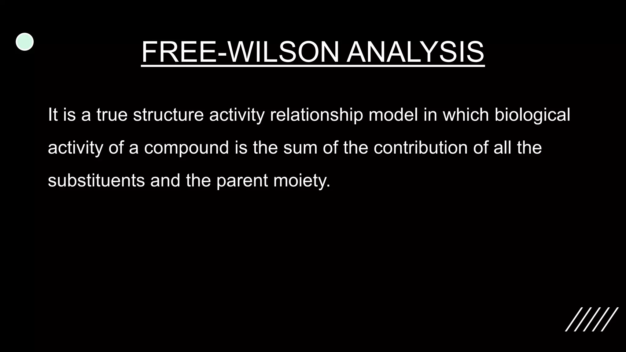 QSAR applications: Hansch analysis and Free Wilson analysis, CADD | PPTX