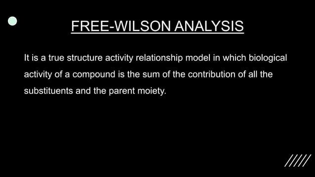 QSAR applications: Hansch analysis and Free Wilson analysis, CADD | PPTX
