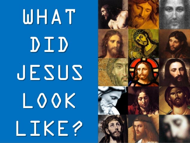What Did Jesus Really Look Like
