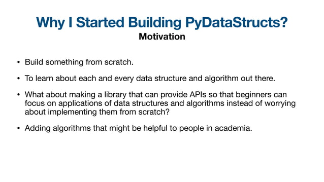 PyDataStructs Tech Share at Quansight | PPT