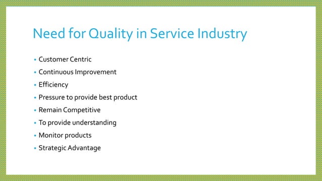 Quality in Service Industry - Introduction, Needs, Principles and ...
