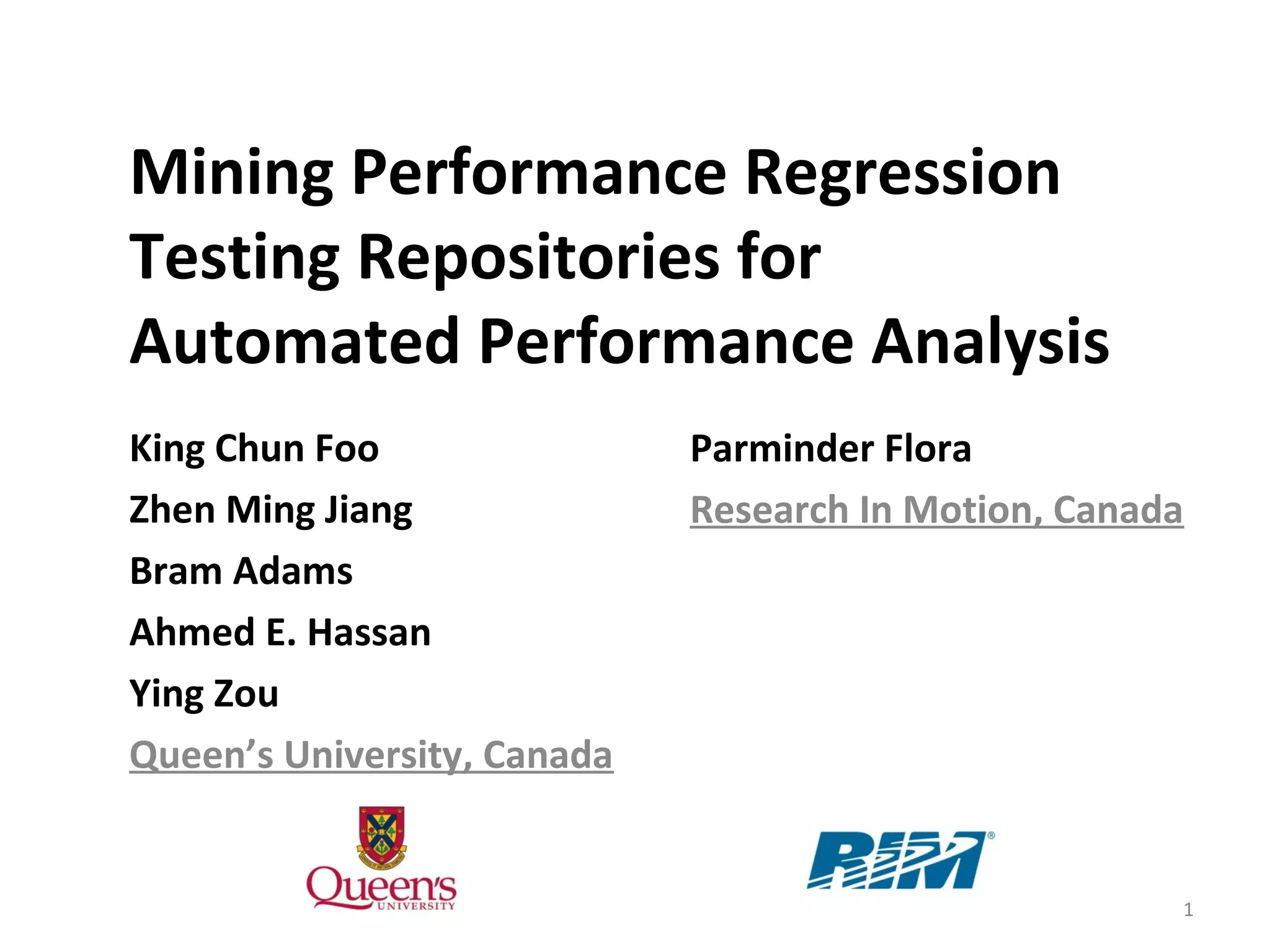 Mining Performance Regression Testing Repositories For Automated Performance Analysis Ppt