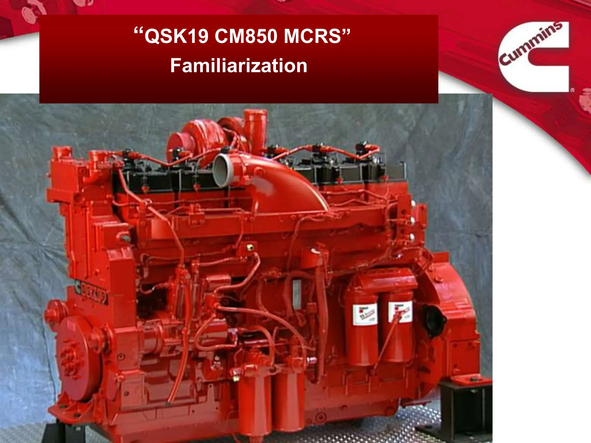 QSK19 CM850 MCRS CUMMINS Engine Jan 2007.ppt