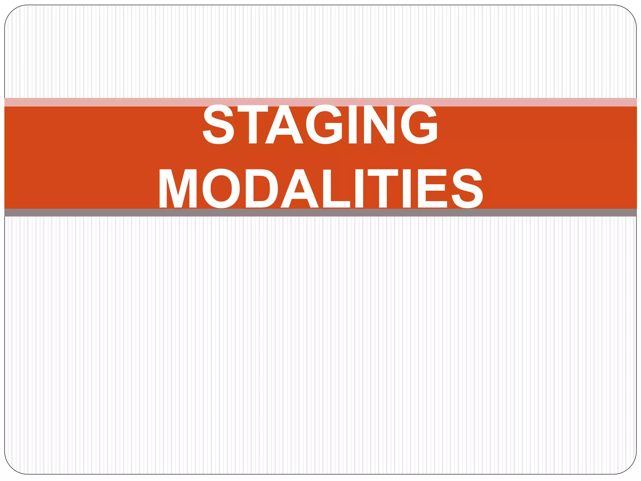 Q_STAGING_MODALITIES.pptx