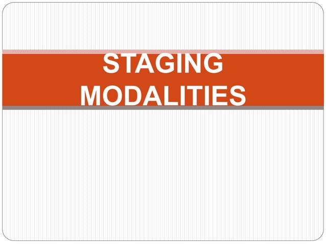 Q_STAGING_MODALITIES.pptx