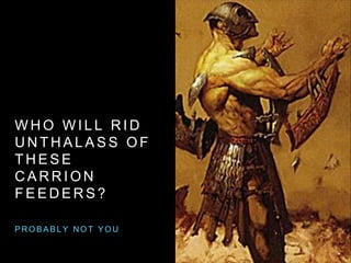 The Ruins of Unthalass | PPT