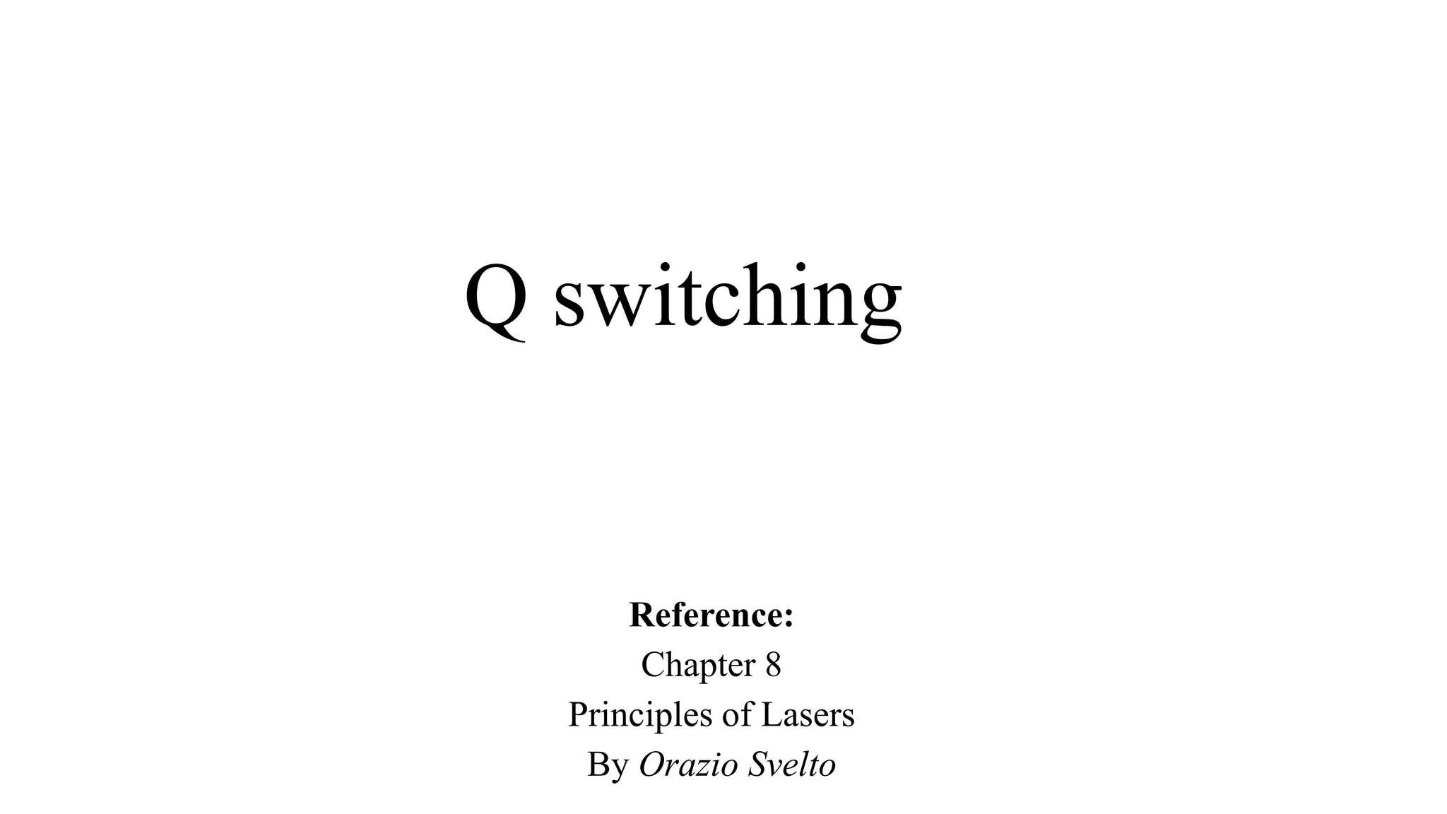Q switching phenomena study in laser systems | PPTX
