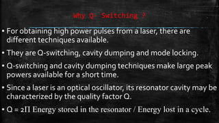 Q switching for giant pulses in laser | PPTX