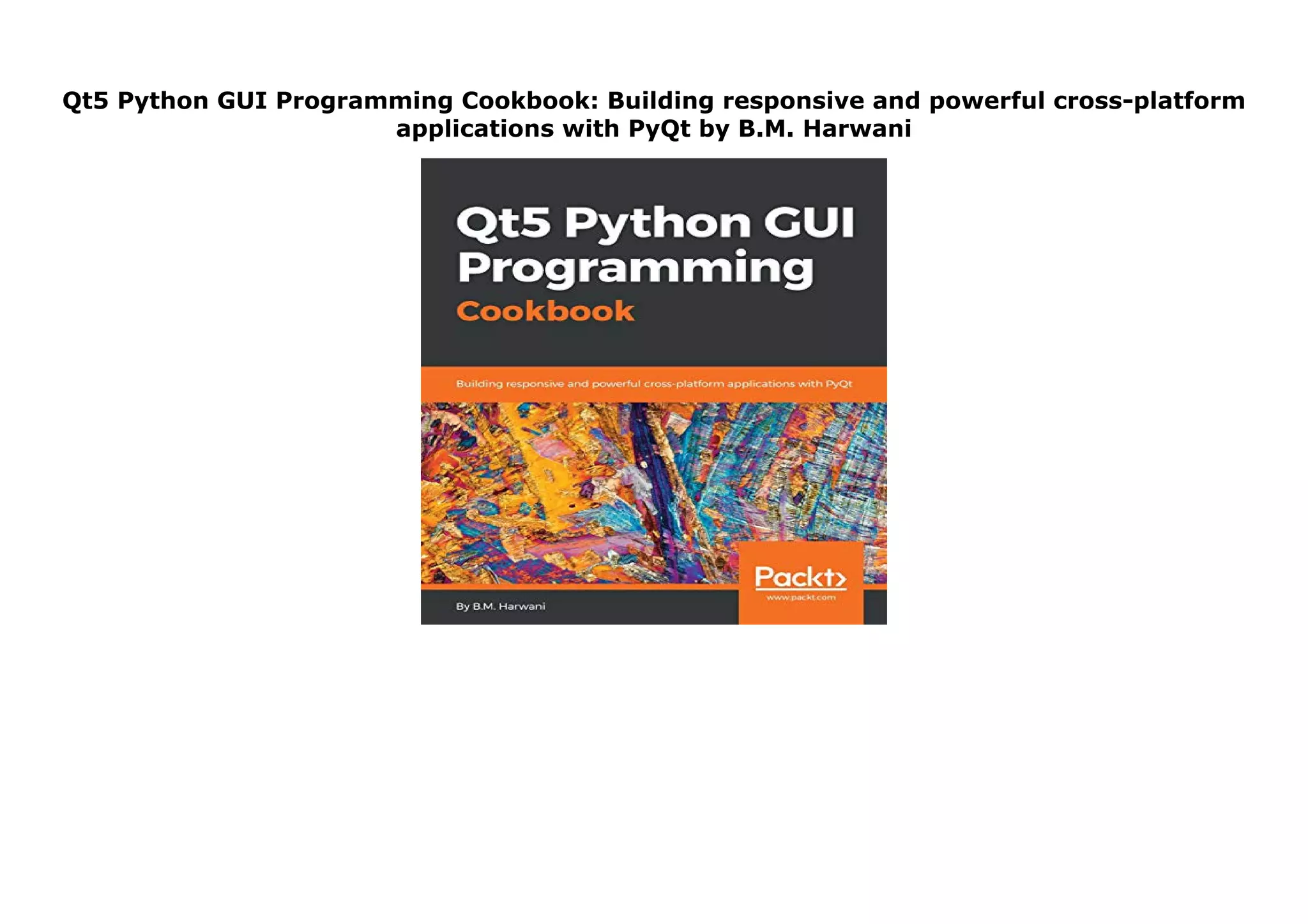 Qt5 Python GUI Programming Cookbook: Building responsive and powerful ... Qt5 Python GUI Programming Cookbook: Building responsive and powerful ...