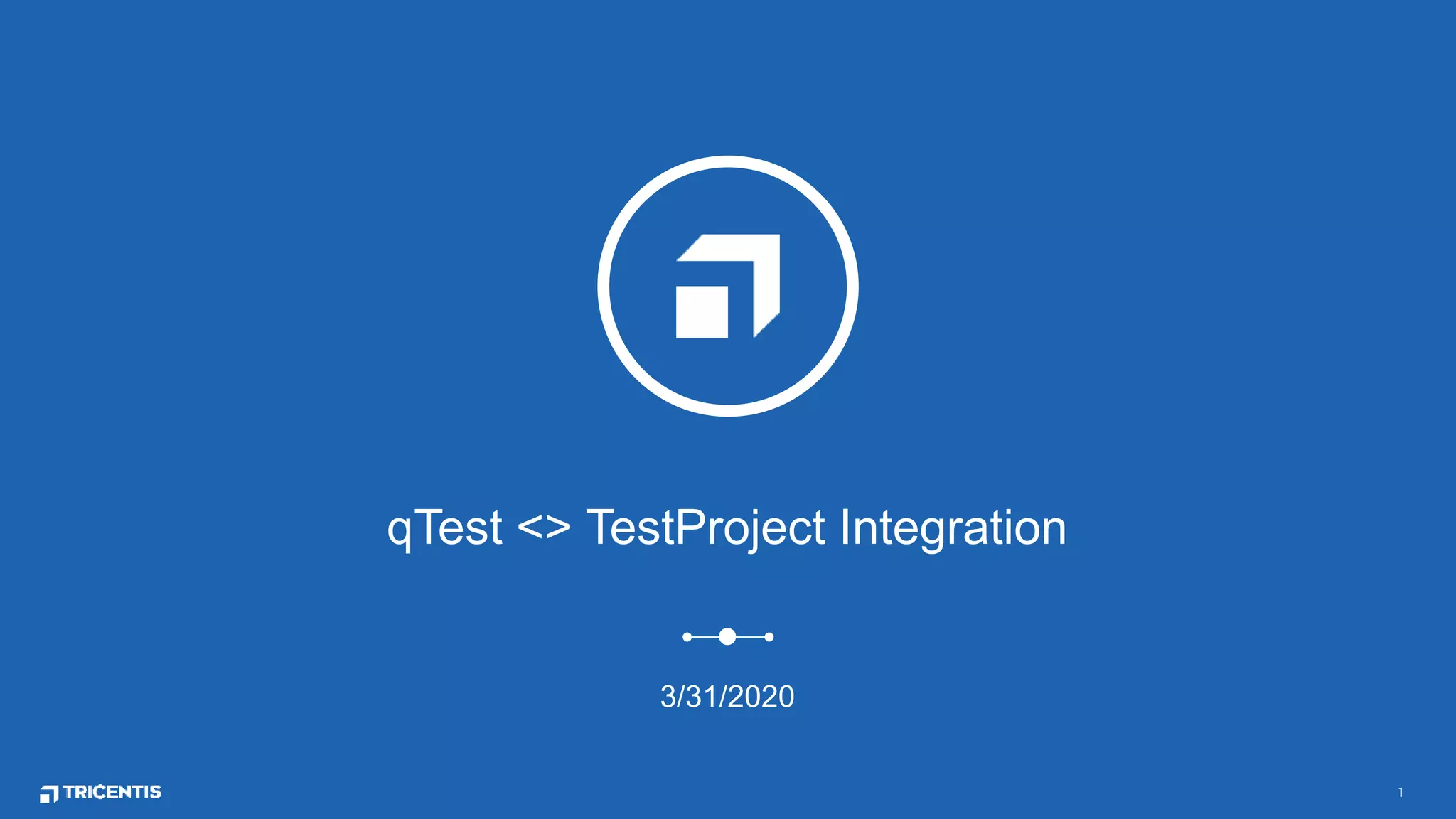 qTest TestProject Integration Webinar | PPTX