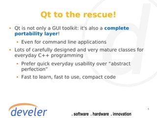 Qt everywhere a c++ abstraction platform | PPT