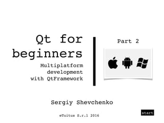 Qt Multiplatform development | PPT