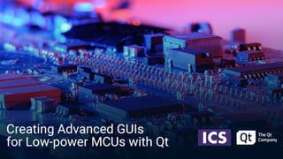 Creating Advanced GUIs for Low-power MCUs with Qt | PDF