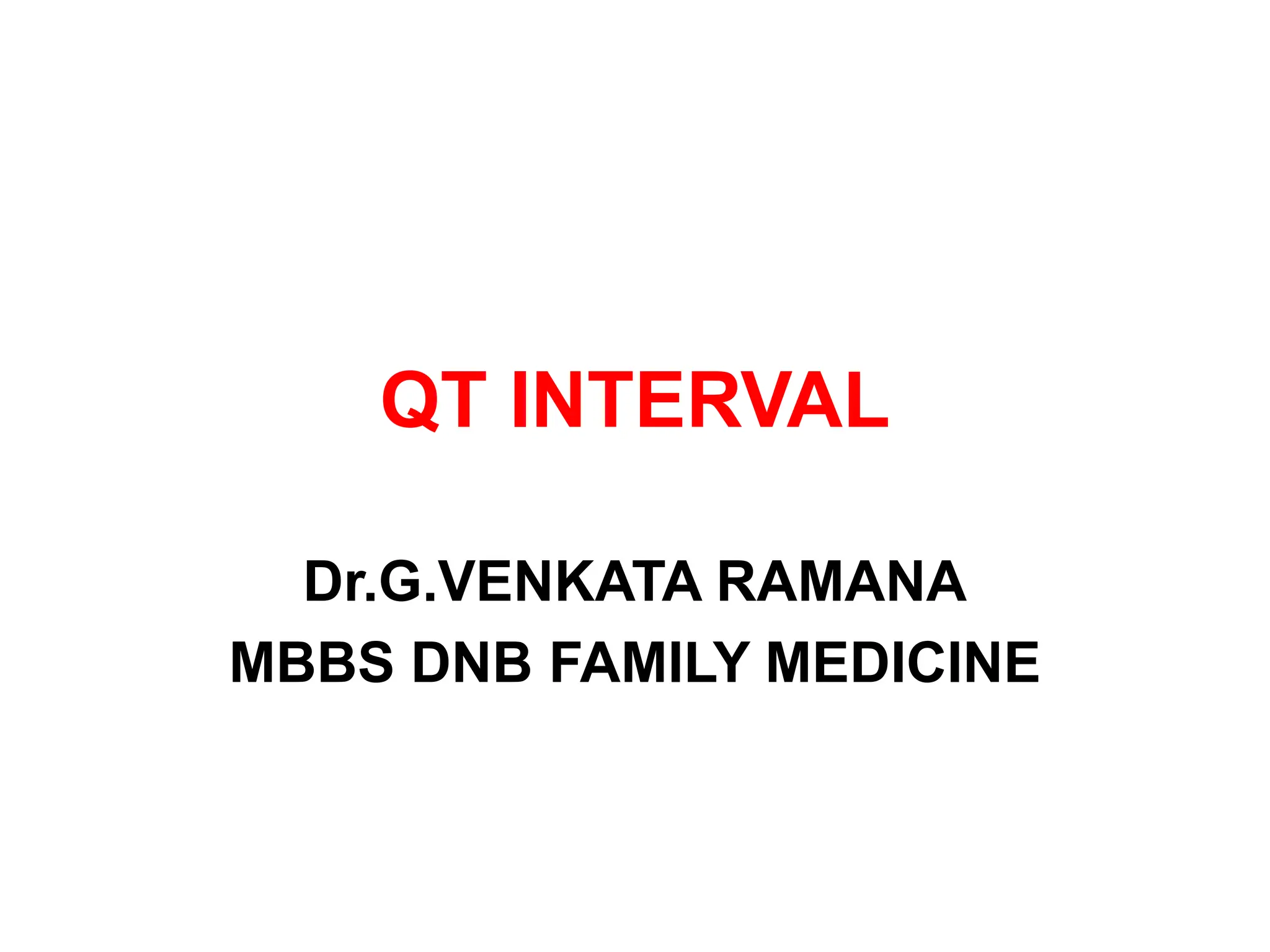 QT INTERVAL IN ECG,CAUSES OF SHORT AND LONG QT INTERVAL | PPT