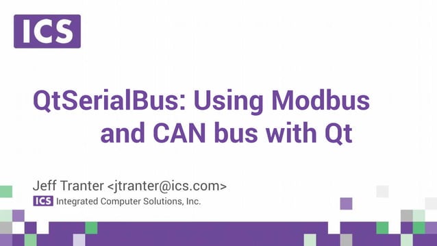 [Webinar] QtSerialBus: Using Modbus and CAN bus with Qt | PDF