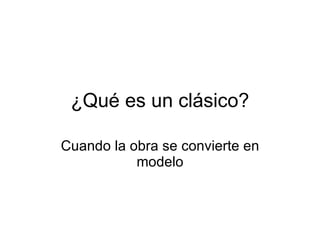 Qué Es Un CláSico | PPT